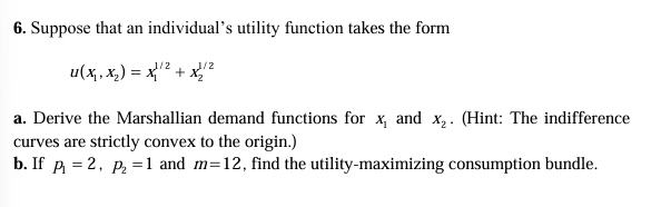 Solved Suppose that an individual's utility function takes | Chegg.com