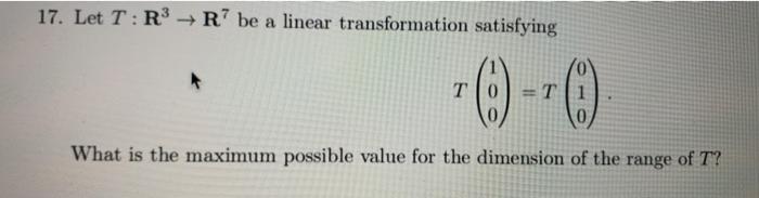 Solved 17. Let T:R → R7 be a linear transformation | Chegg.com