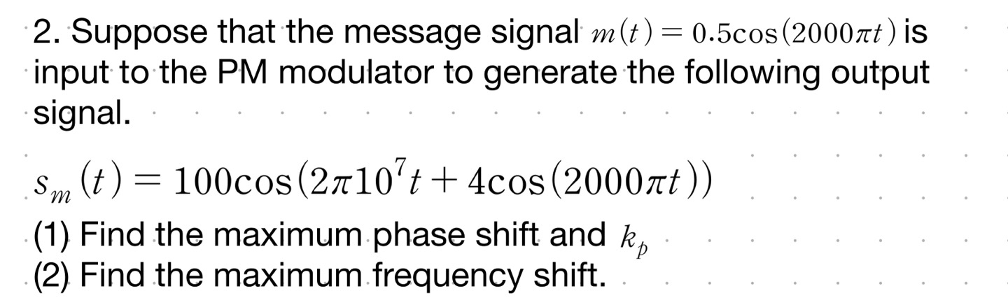 Solved Suppose that the message signal m(t)=0.5cos(2000πt) | Chegg.com