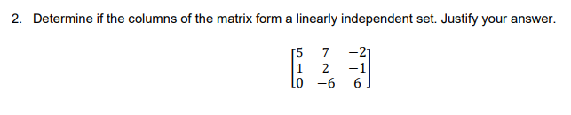 Determine if the columns of the matrix form a | Chegg.com