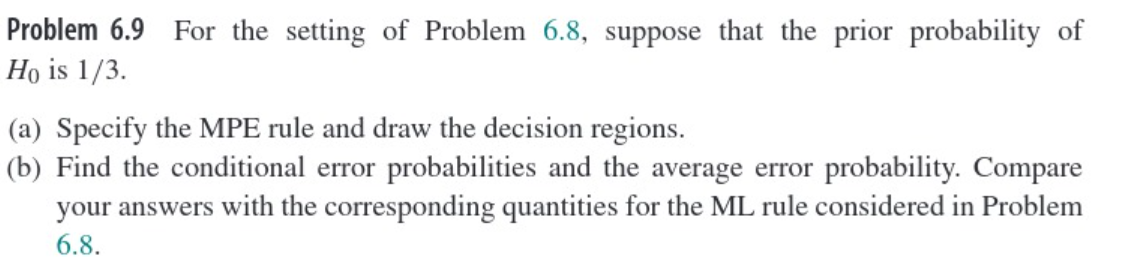 Solved Problem 6.9 ﻿For the setting of Problem 6.8, ﻿suppose | Chegg.com