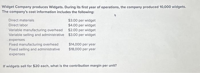Solved Widget Company produces Widgets. During its first | Chegg.com