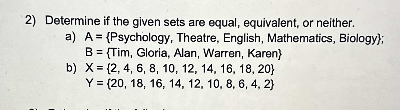 Solved Determine if the given sets are equal, equivalent, or | Chegg.com