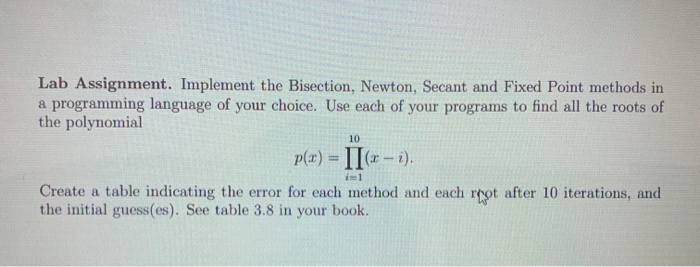 Solved 10 Lab Assignment. Implement the Bisection, Newton, | Chegg.com