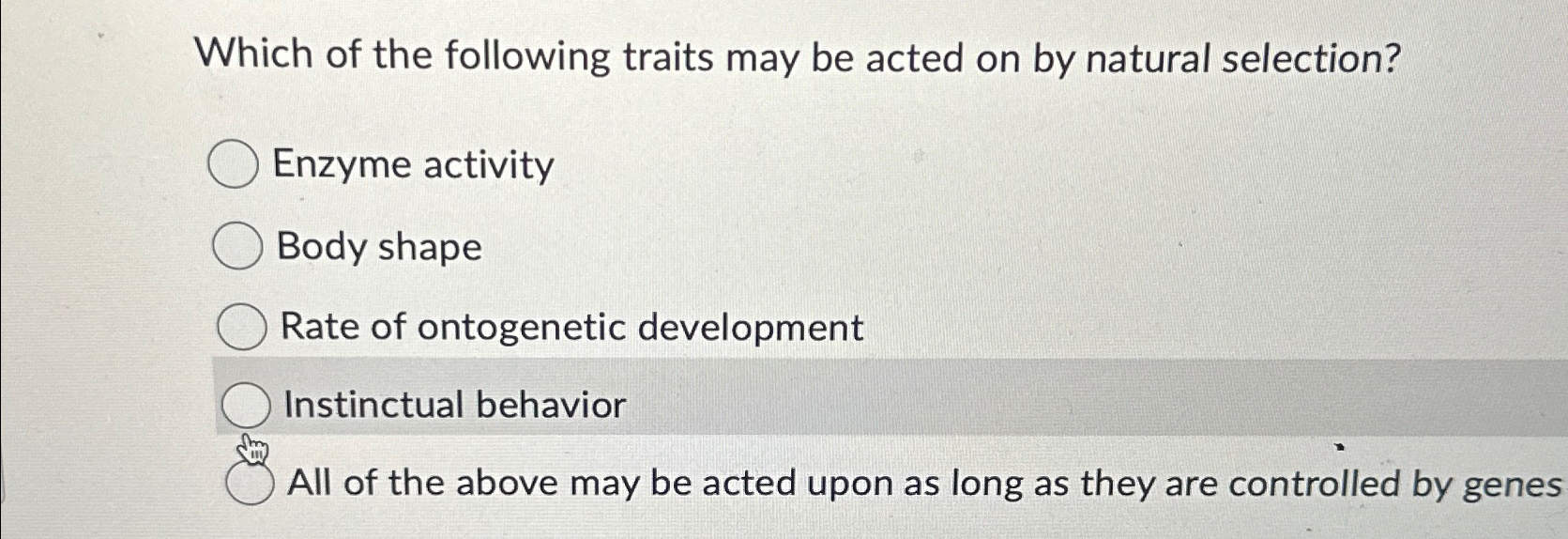 Solved Which of the following traits may be acted on by | Chegg.com