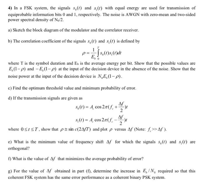 4) In a FSK system, the signals s0(t) and s1(t) with | Chegg.com