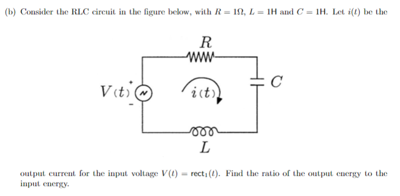 (b) ﻿Consider the RLC circuit in the figure below, | Chegg.com