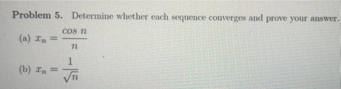 Solved Problem 5. Determine whether each sequence converges | Chegg.com