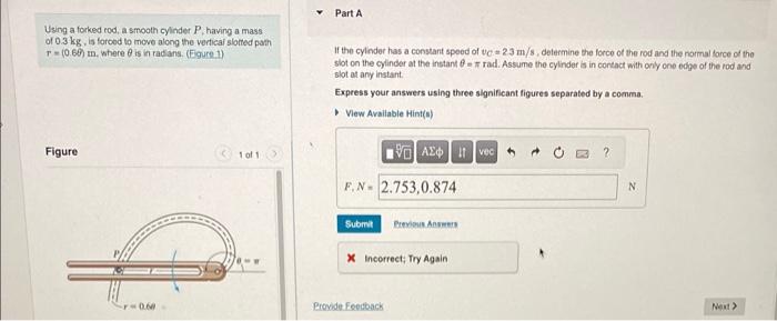 Solved Using a forked rod, a smooth cylinder P. having a | Chegg.com