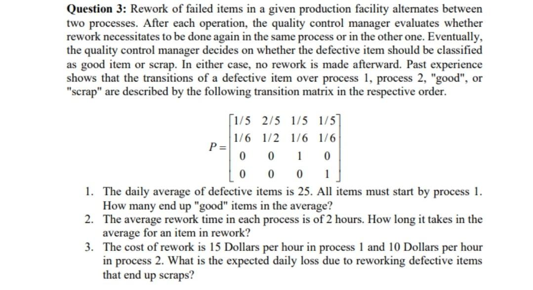 Solved Question 3: Rework of failed items in a given | Chegg.com