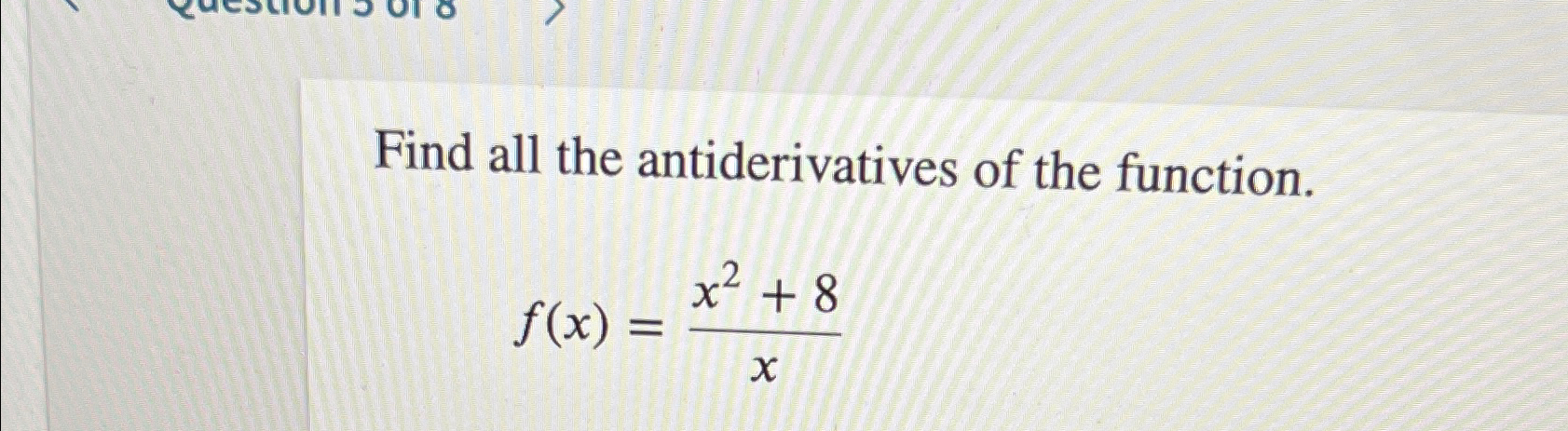 Solved Find all the antiderivatives of the | Chegg.com
