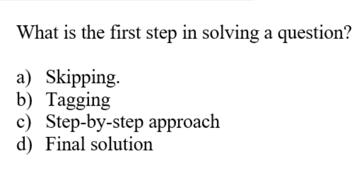 Solved What is the first step in solving a question?a) | Chegg.com