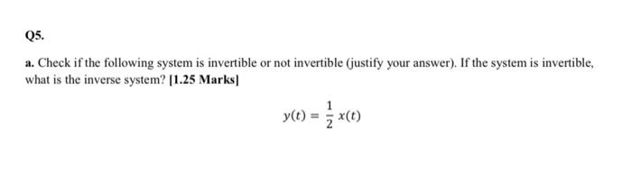 Solved a. Check if the following system is invertible or not | Chegg.com