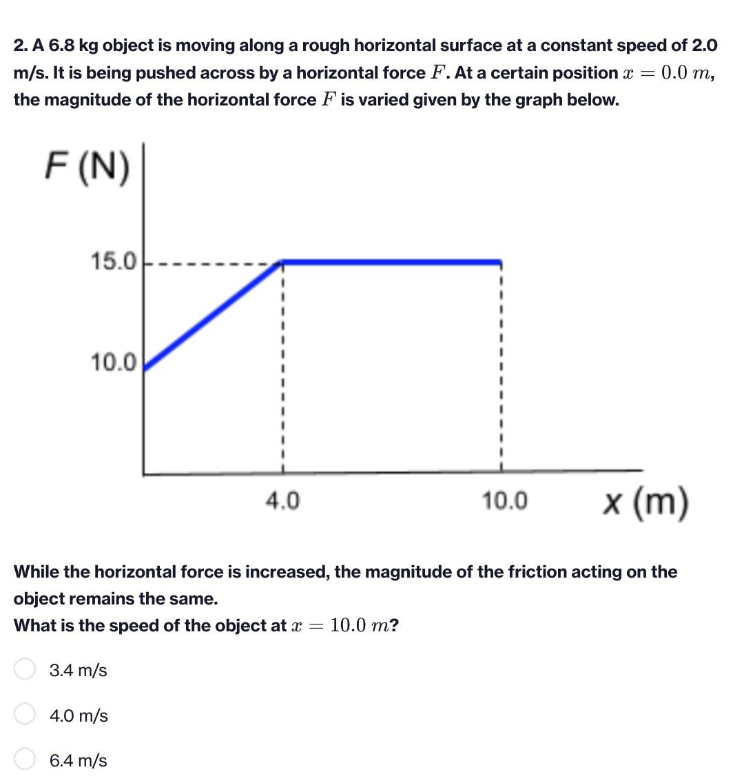 Solved 2 A 6 8 Kg Object Is Moving Along A Rough Horizontal