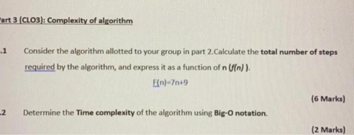 Solved Part 3 (CLO3): Complexity of algorithm Consider the | Chegg.com