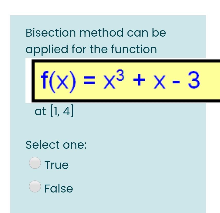 Solved Bisection method can be applied for the function f(x) | Chegg.com