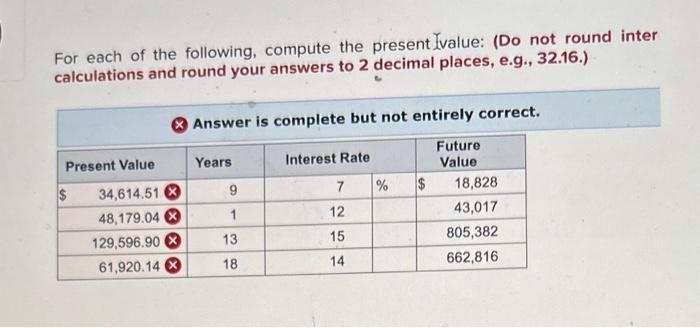 Solved For each of the following, compute the present | Chegg.com