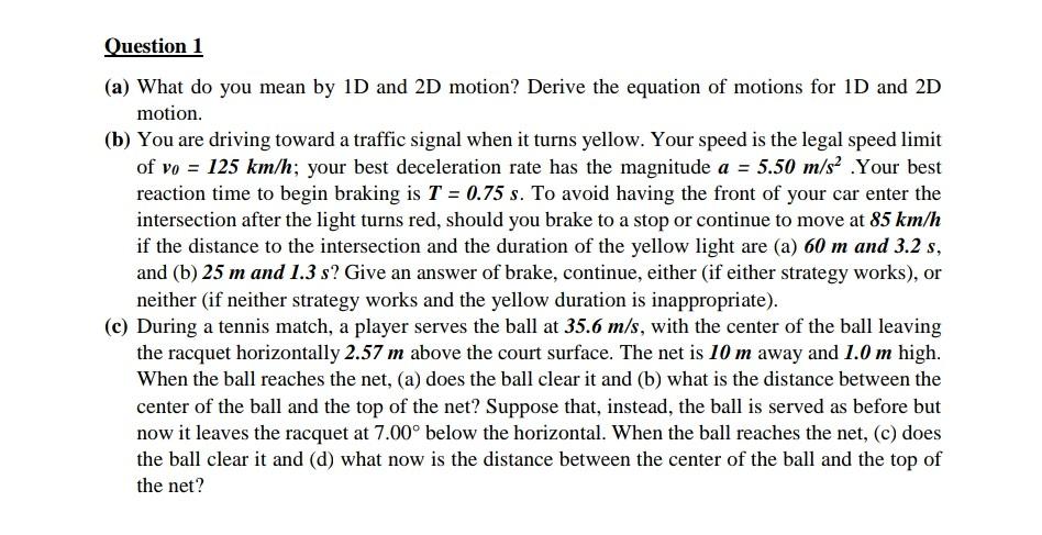 Solved Question 1 (a) What do you mean by 1D and 2D motion? | Chegg.com