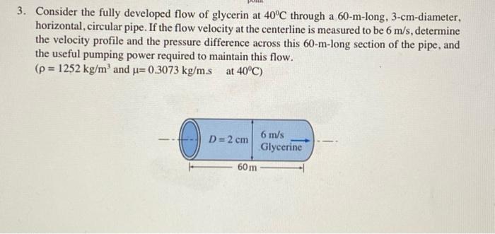 Solved 3. Consider the fully developed flow of glycerin at | Chegg.com