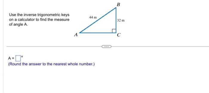 Solved Use the inverse trigonometric keys on a calculator to | Chegg.com