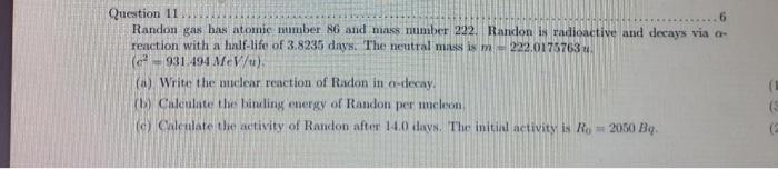 Solved Question 11 .6 Randon gas bas atomic number 86 and | Chegg.com
