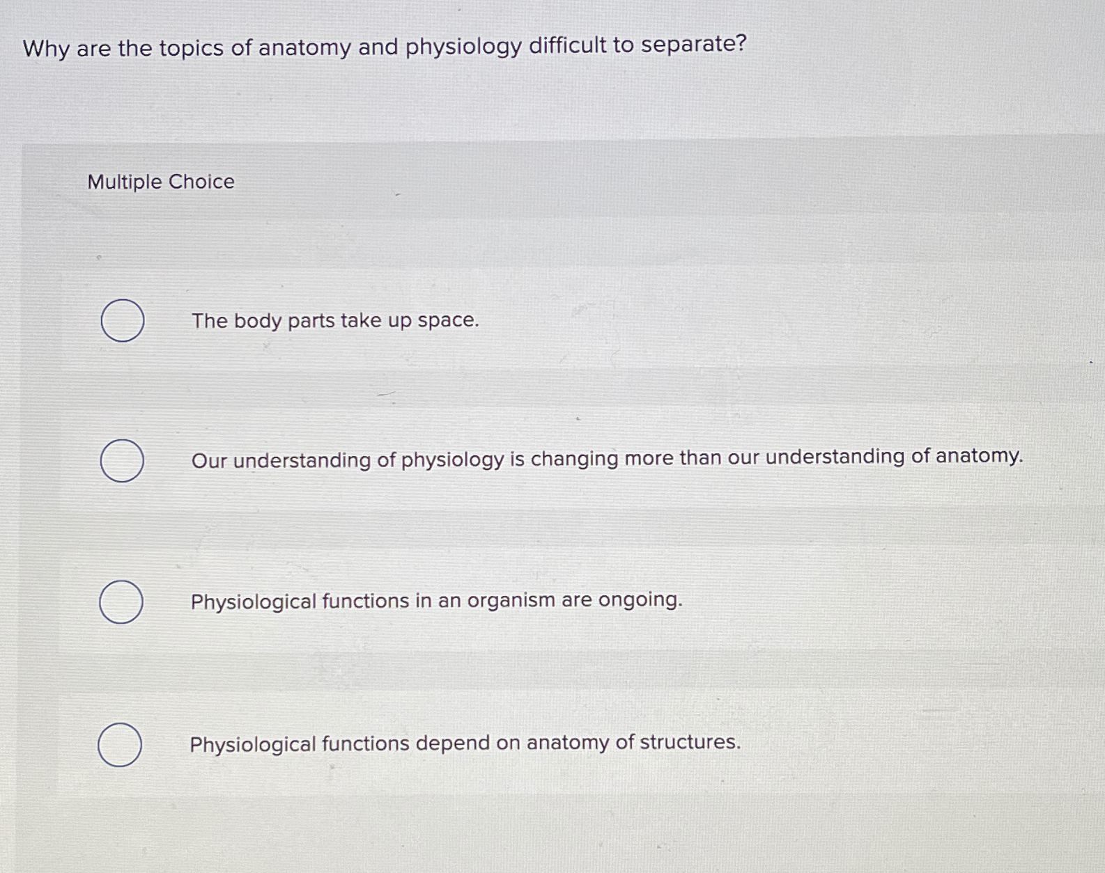 Solved Why are the topics of anatomy and physiology | Chegg.com