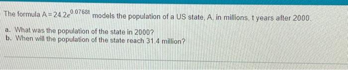 Solved 0.0768t The formula A = 24.2° a. What was the | Chegg.com