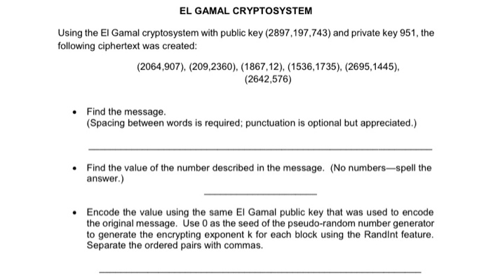 EL GAMAL CRYPTOSYSTEM Using the El Gamal cryptosystem | Chegg.com