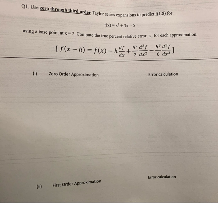 Solved Q1. Use zero through third order Taylor series | Chegg.com
