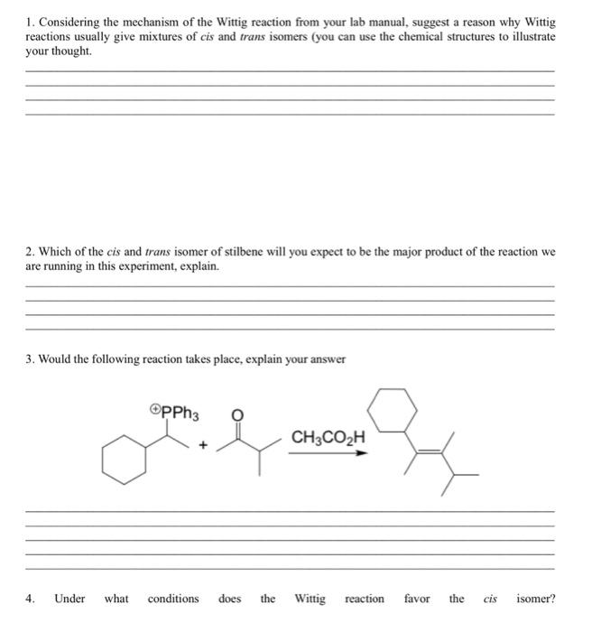 Solved 1. Considering the mechanism of the Wittig reaction | Chegg.com