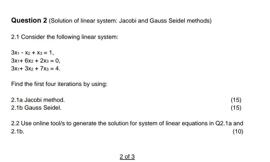 Solved Question 2 (Solution of linear system: Jacobi and | Chegg.com