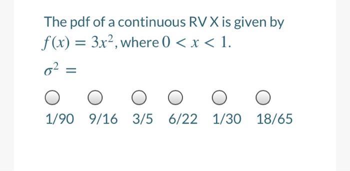 Solved The pdf of a continuous RVX is given by f(x) = 3x2, | Chegg.com