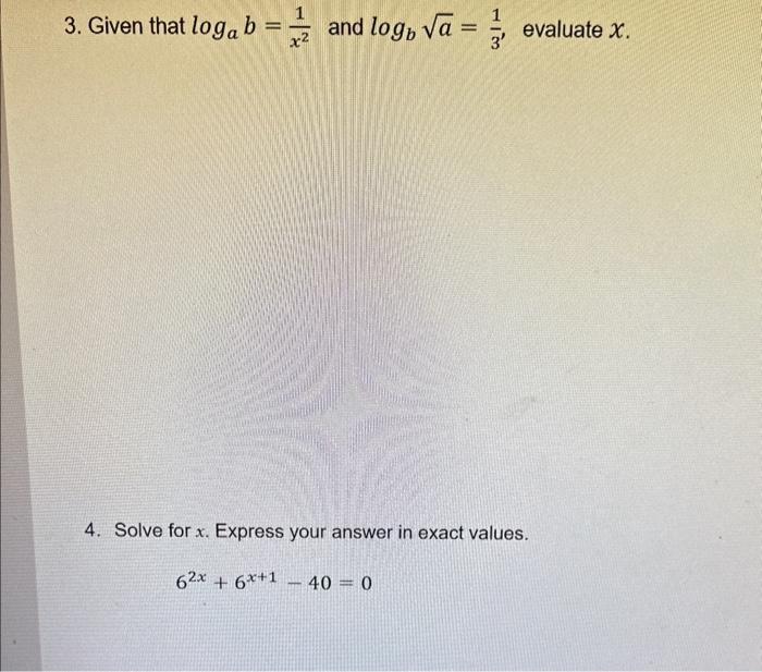 Solved 3. Given that logab=x21 and logba=31, evaluate x. 4. | Chegg.com