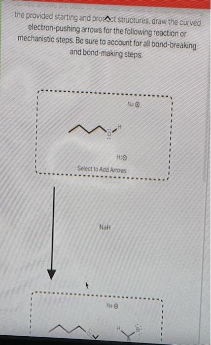 Solved the provided starting and proc A : structures, draw | Chegg.com