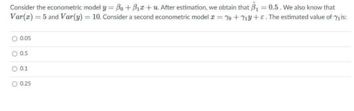Solved Consider the econometric model y=β0+β1x+u. After | Chegg.com