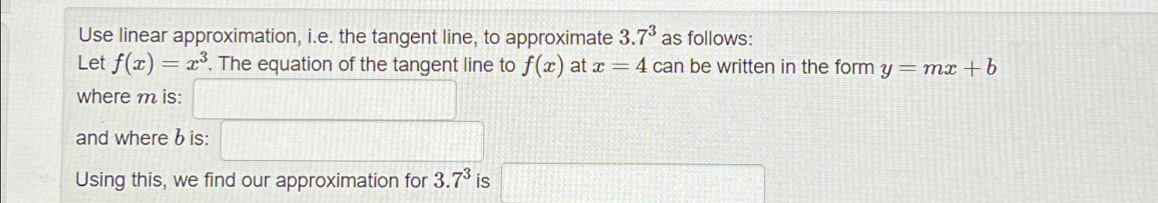 Solved Use linear approximation, i.e. ﻿the tangent line, to | Chegg.com