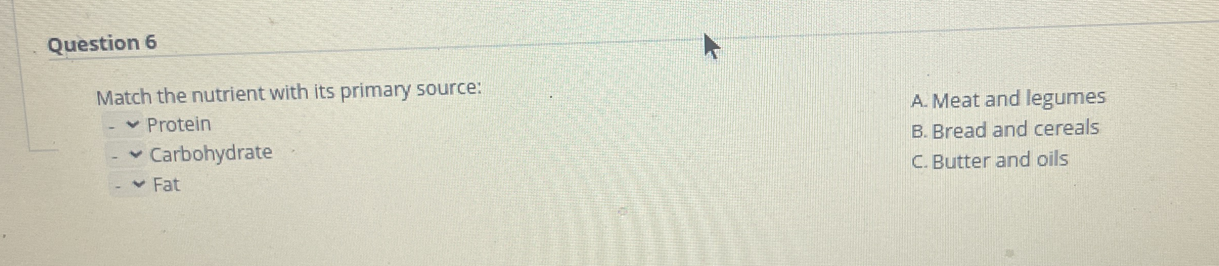 Solved Question 6Match the nutrient with its primary | Chegg.com