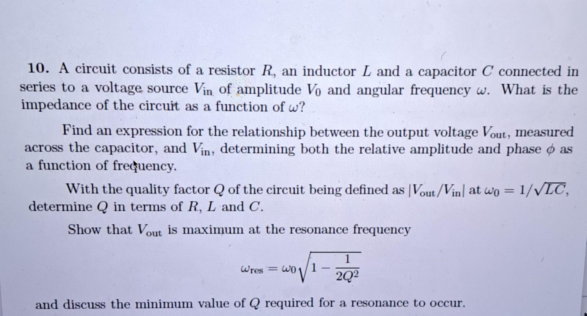 Solved 10. A circuit consists of a resistor R, an inductor L | Chegg.com