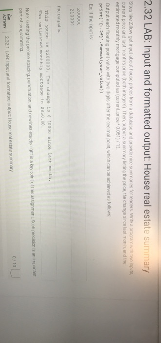 Solved: 2.32 LAB: Input And Formatted Output: House Real E... | Chegg.com