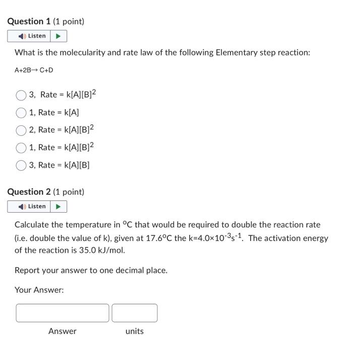 Solved Question 1 (1 point) Listen What is the molecularity | Chegg.com