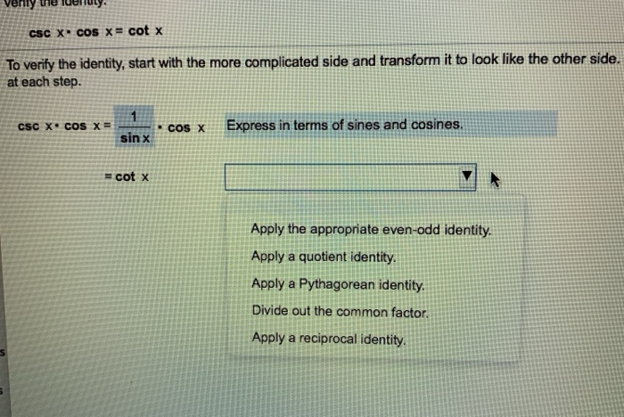 Solved Verly we unuly. csc x* cos x = cotx To verify the | Chegg.com