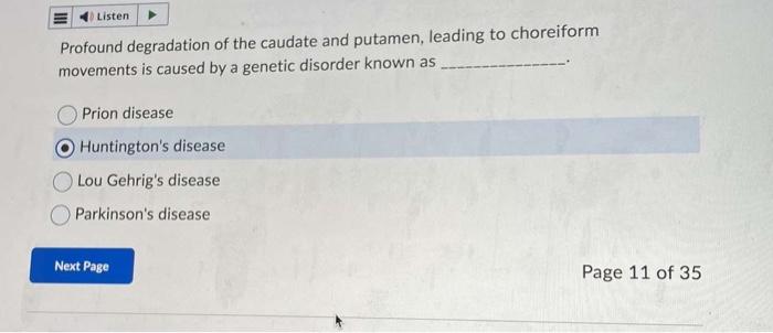 Profound degradation of the caudate and putamen, | Chegg.com