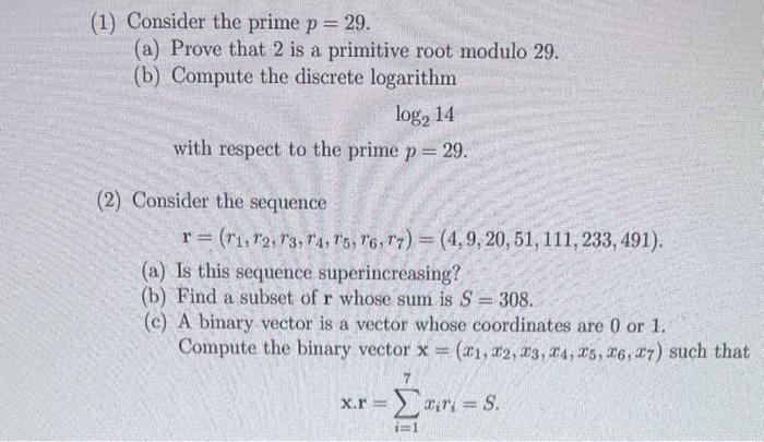 Solved (1) Consider the prime p = 29. (a) Prove that 2 is a | Chegg.com