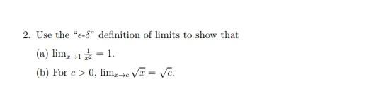 Solved 2. Use the " ϵ−δ " definition of limits to show that | Chegg.com