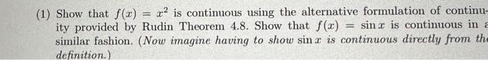 Solved (1) Show that f(x)=x2 is continuous using the | Chegg.com