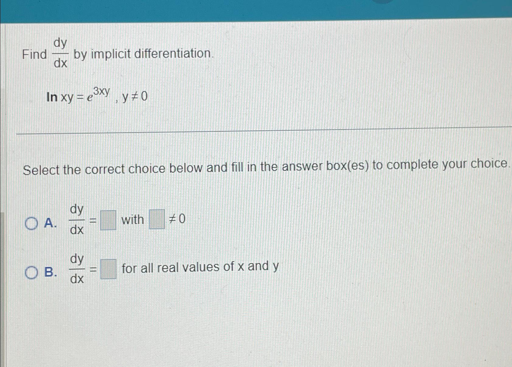 Solved Find dydx ﻿by implicit | Chegg.com