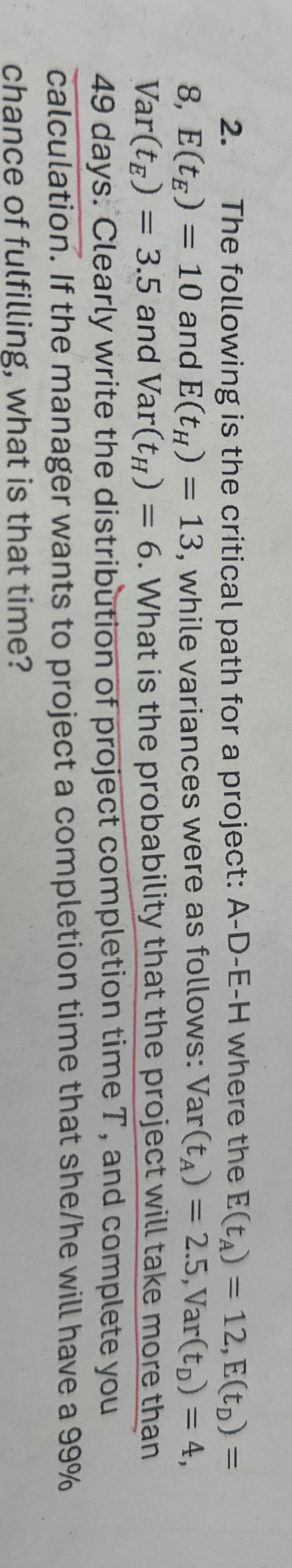 Solved The following is the critical path for a project: | Chegg.com
