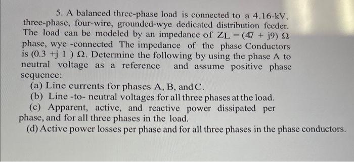 Solved 5. A balanced three-phase load is connected to a | Chegg.com