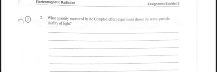 Solved Electromagnetic Radiation Assignment Booklet 2. What | Chegg.com