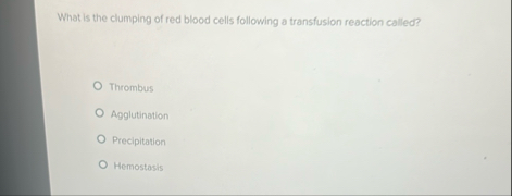 Solved What is the clumping of red blood cells following a | Chegg.com